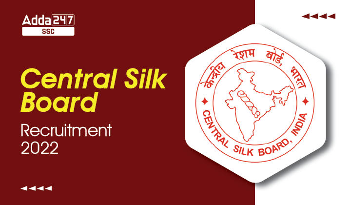 Central Silk Board (CSB) Recruitment 2022-2023 Apply Online – Job Carnival