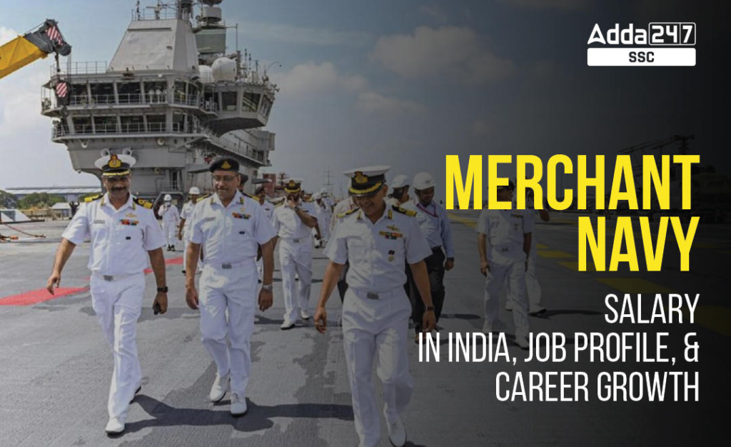 Merchant Navy Salary in India, Job Profile and Career Growth – Job Carnival