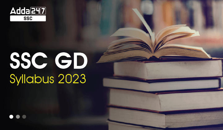 SSC GD Syllabus 2023, Subject Wise Detailed Syllabus PDF – Job Carnival
