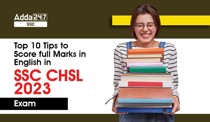 Top 10 Tips to score full marks in English in SSC CHSL 2021 Exam – Job ...
