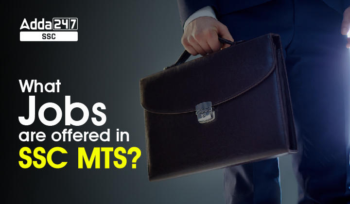 What jobs are offered in SSC MTS? – Job Carnival