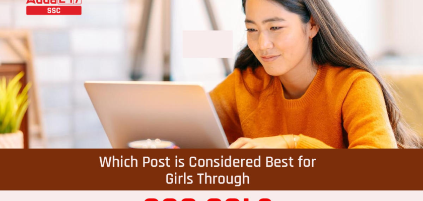 Which post is considered best for girls through SSC CGL? – Job Carnival
