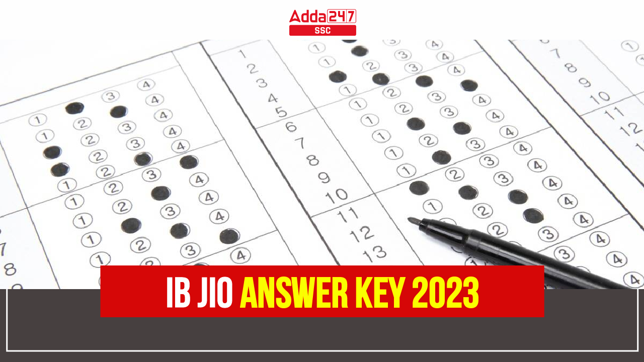 IB JIO Answer Key 2023 Released, Direct Link Response Sheet – Job Carnival