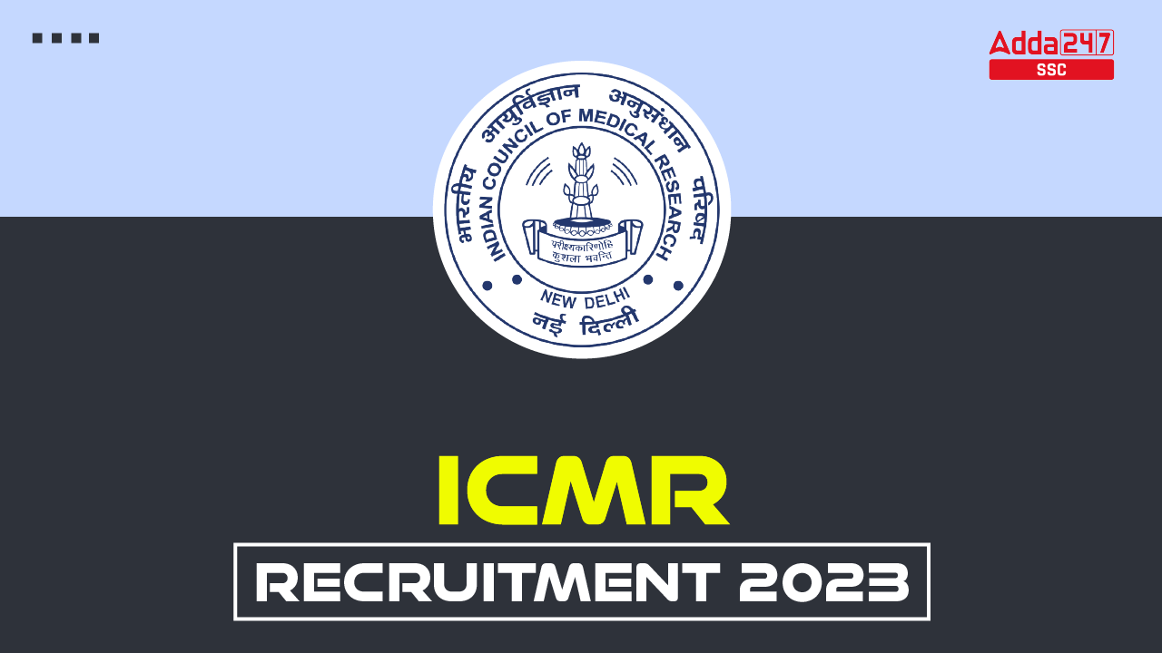 ICMR Recruitment 2023 Notification, Eligibility, Apply Online – Job ...