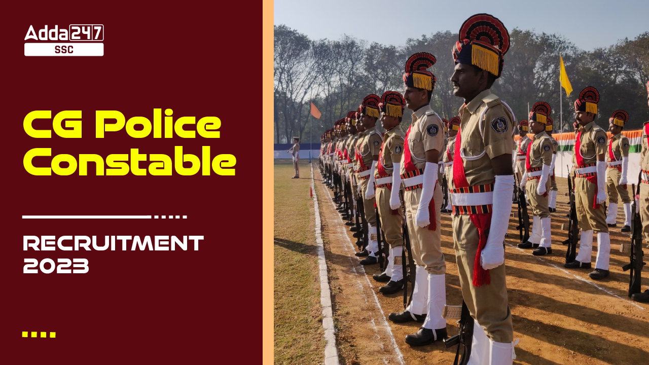 CG Police Constable Notification 2023 Out for 5767 Posts – Job Carnival