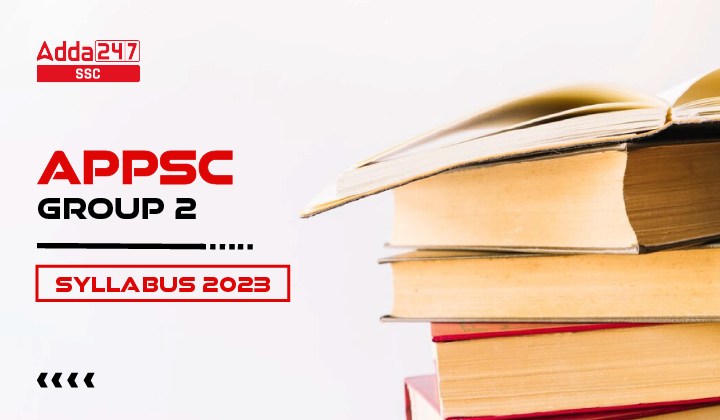 APPSC Group 2 Syllabus 2023, Check Revised Exam Pattern – Job Carnival