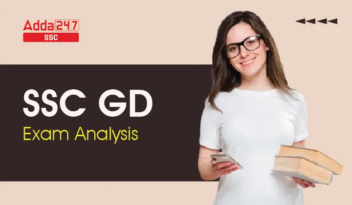SSC GD Exam Analysis 2024, 21st Feburary All Shifts Overview – Job Carnival