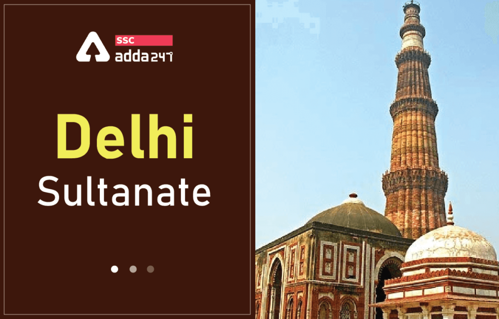 Delhi Sultanate, Notes on Dynasties of Medieval India – Job Carnival