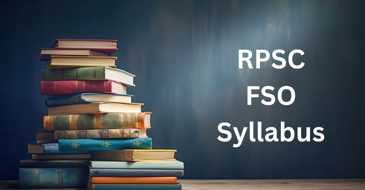 RPSC FSO Syllabus 2024 and Exam Pattern – Job Carnival