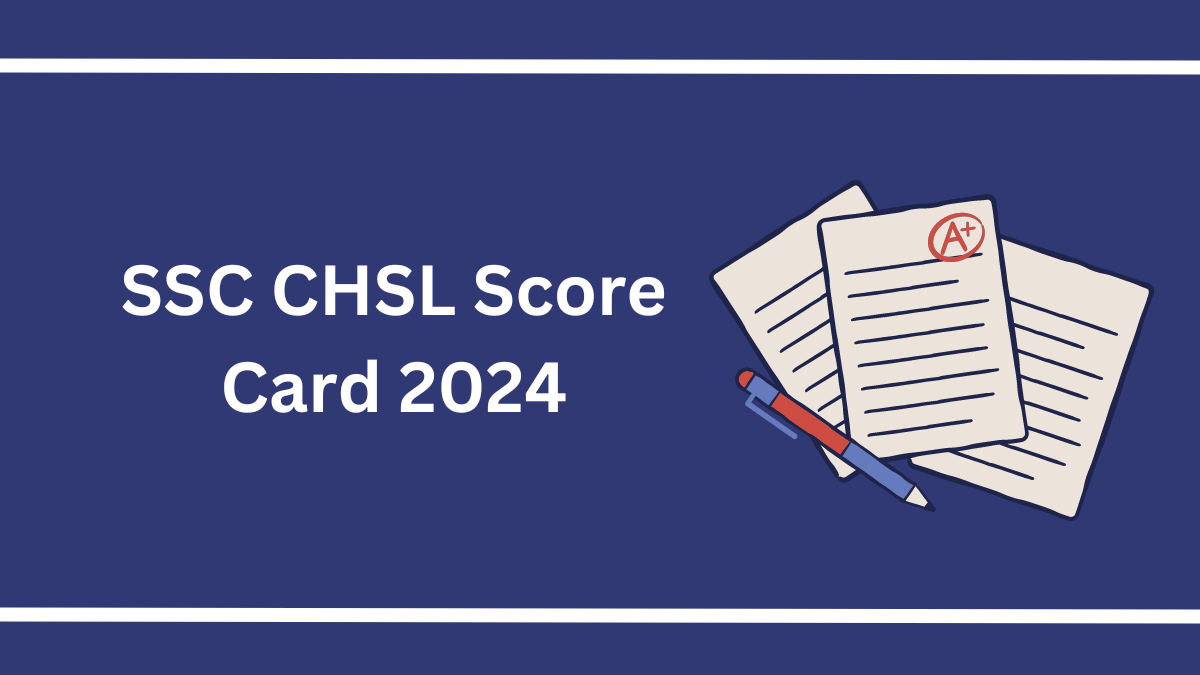 SSC CHSL Score Card 2024 Out Soon, Download Tier 1 Marks PDF – Job Carnival